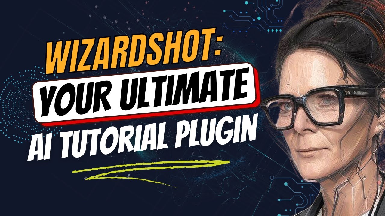 Wizardshot: Your Ultimate AI Tutorial Plugin