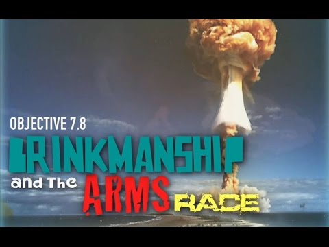 Objective 7.8 -- Brinkmanship and the Arms Race
