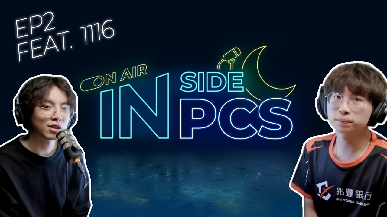 [閒聊] Inside PCS Ep2 With BYG 1116 - 看板LoL - PTT網頁版