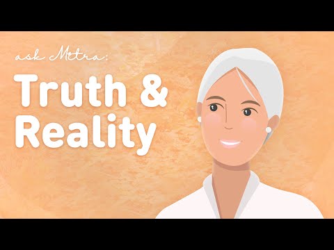Learn how to determine truth and reality | Ask Mitra