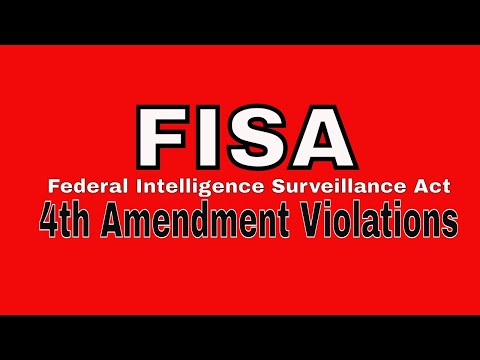 FISA - Foreign Intelligence Surveillance Act - Violating Your 4th Amendment Rights