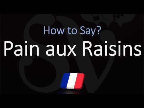 How to Pronounce Pain aux Raisins? (CORRECTLY)