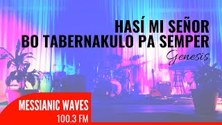 Hasí Mi Señor — Bo Tabernakulo Pa Semper Acordes - Chordify
