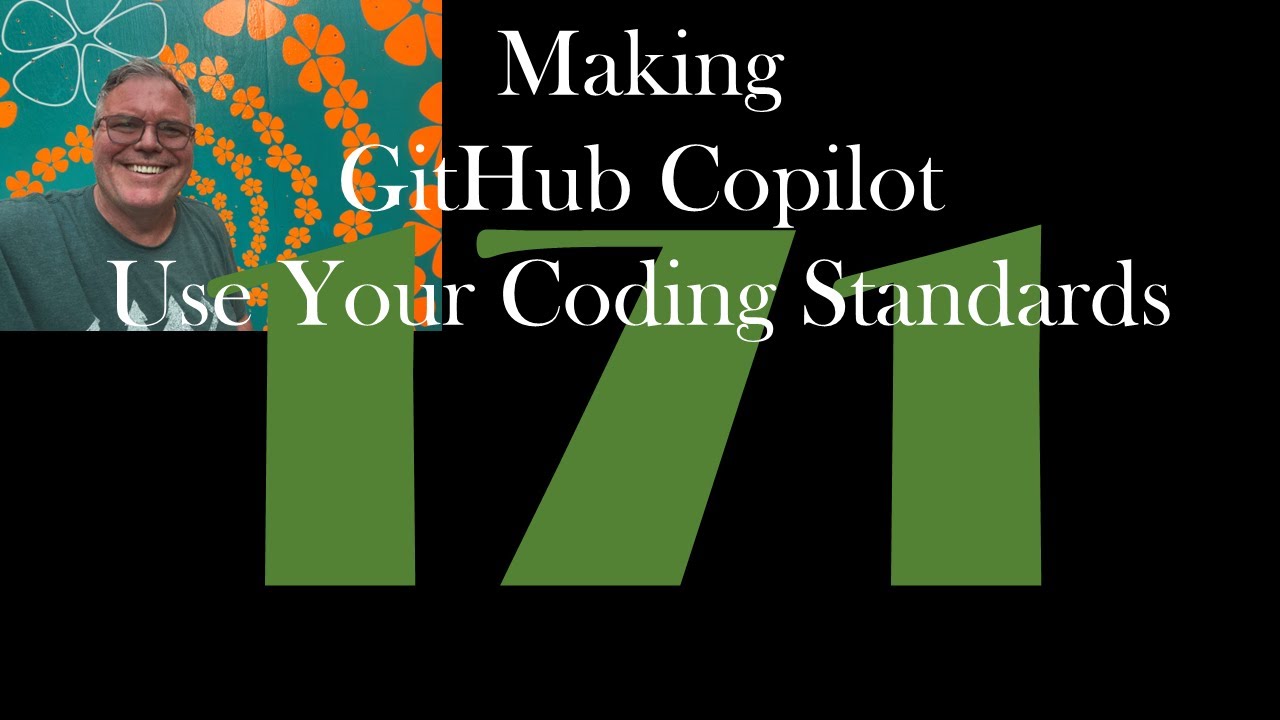 Making GitHub Copilot Use Your Coding Standards [GCast 171]