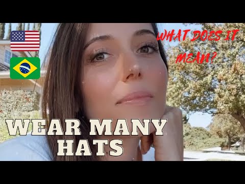 ENGLISH EXPRESSIONS: WEAR MANY HATS - what does it mean?