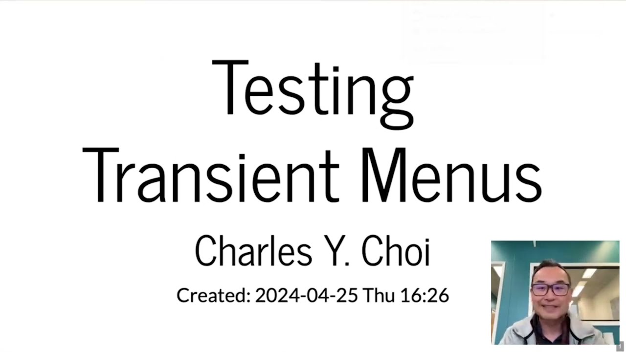 Testing Transient Menus (Charles Choi)