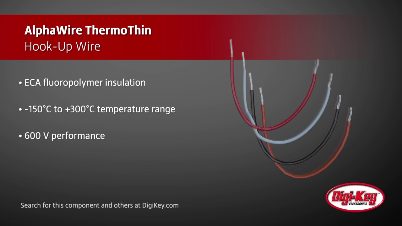 AlphaWire Thermo Thin Hook-Up Wire | Digi-Key Daily