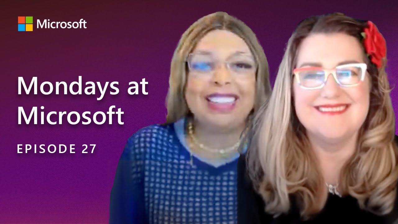 Mondays at Microsoft | Episode 27