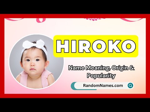 Hiroko - Baby Girl Name Meaning, Origin & Popularity - RandomNames.com
