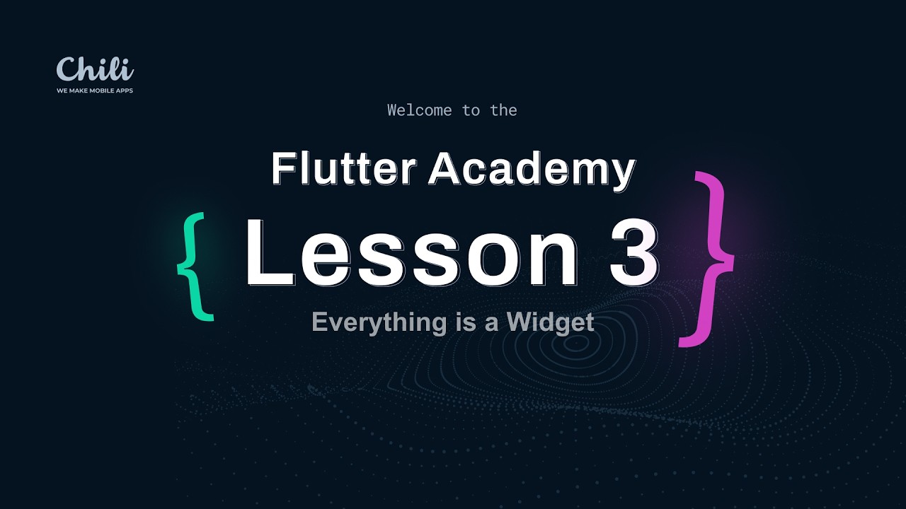 Flutter Academy | Lesson #3 | Chili Labs | Free Intensive Flutter Course