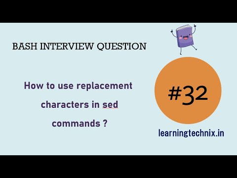 BASH Interview Question #32: How to use replacement characters in sed commands ?