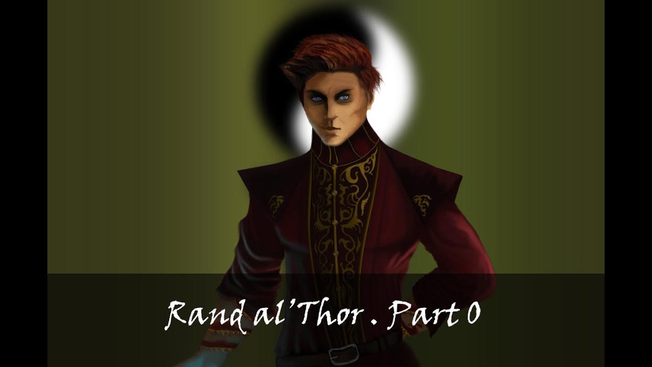 Rand al'Thor Part 0