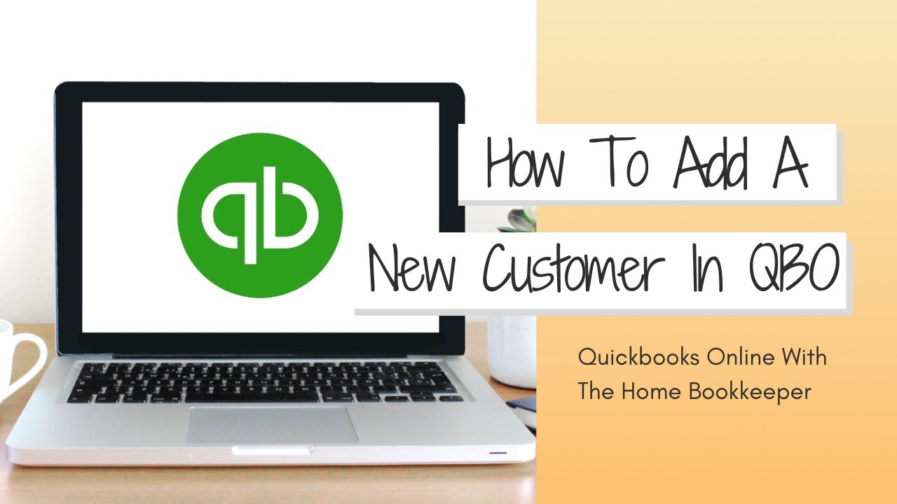 How To Add A New Customer In QuickBooks Online | QBO Tutorial | Bookkeeper View