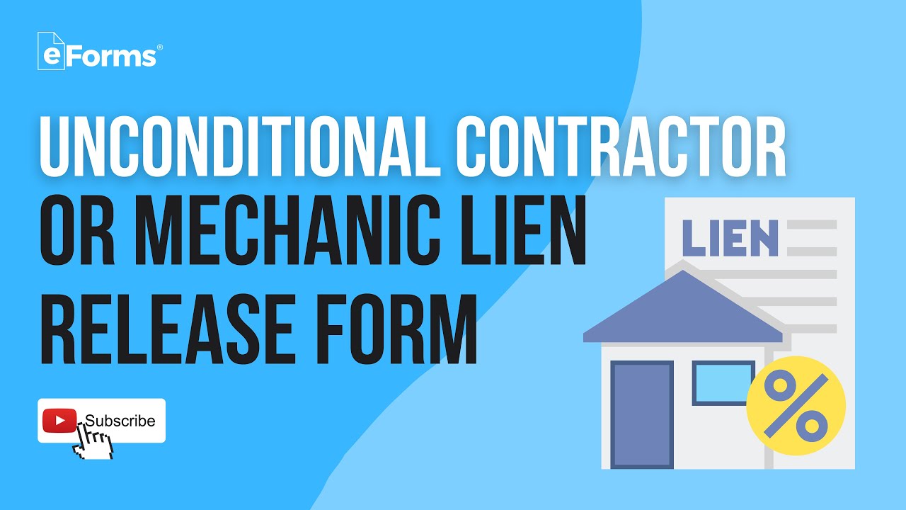 Unconditional Lien Release for a Contractor or Mechanic EXPLAINED