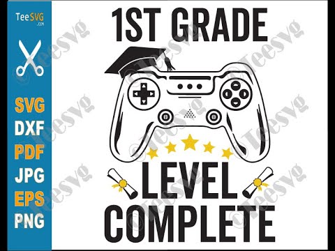 1st Grade Level Complete SVG PNG Gamer Graduation First Grade Gaming Class of 2021 | Teesvg