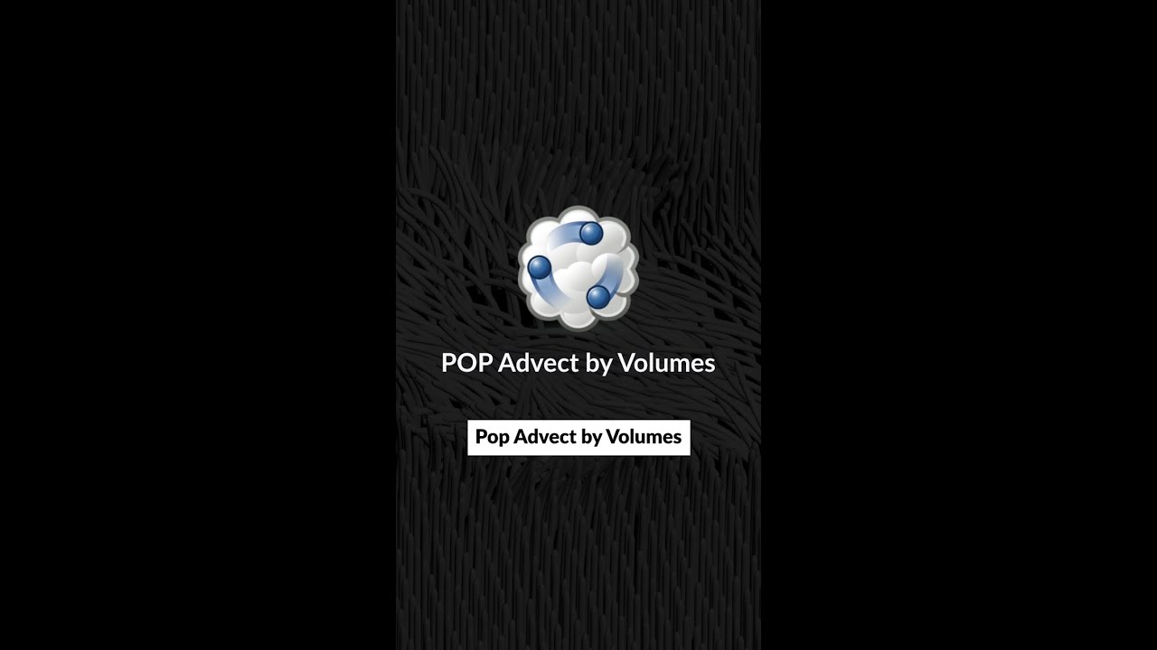 Pop Advect by Volumes