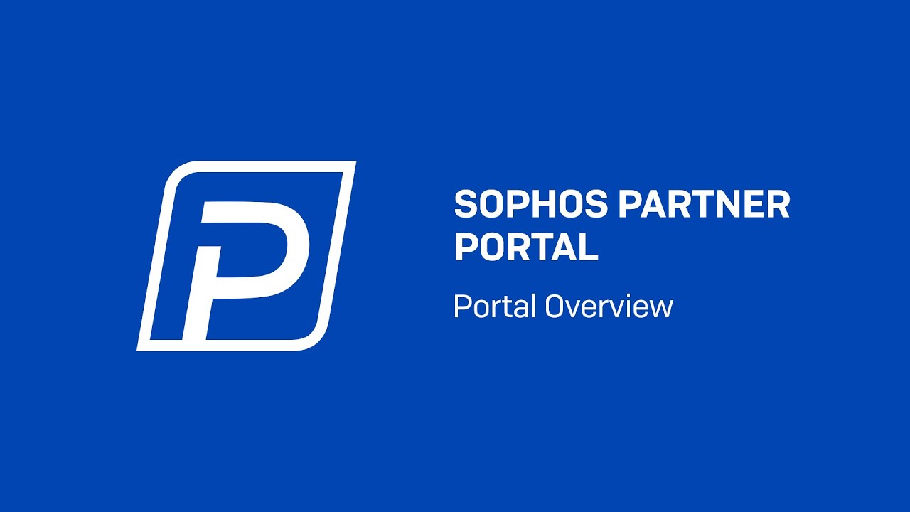 Sophos Partner Portal: Portal Overview