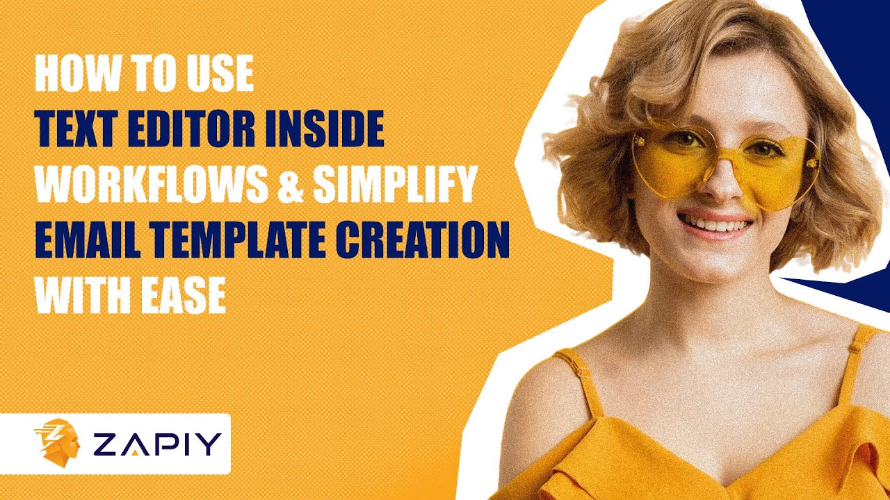 How to Use Text Editor Inside Workflows & Simplify Email Template Creation with Ease
