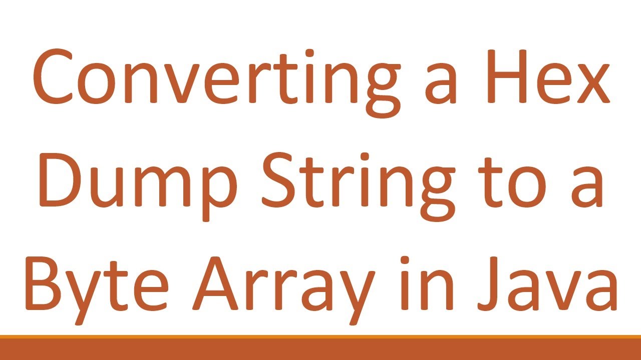 Converting a Hex Dump String to a Byte Array in Java