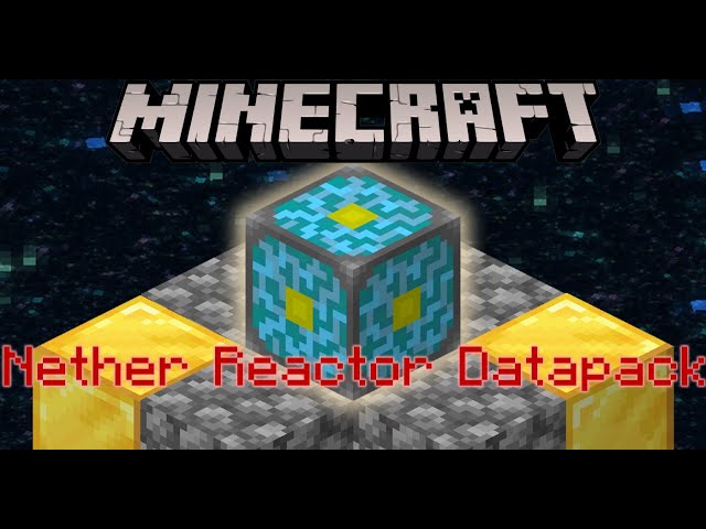 Nether Reactor Revisited 1.19 Minecraft Data Pack