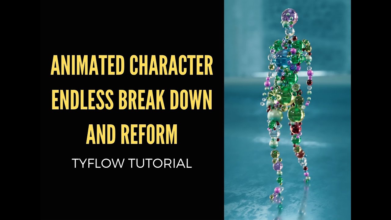 Breaking and Reforming an Animated character - Tyflow Tutorial (Beginner/Intermediate)