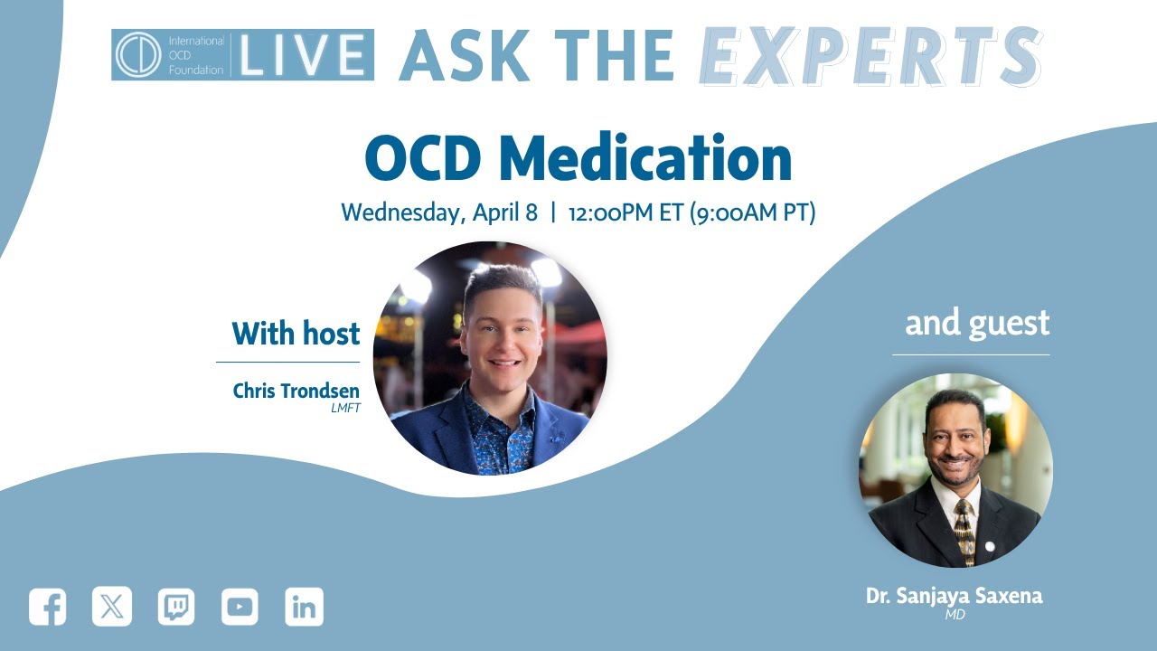 Ask the Experts: OCD Medication with Dr. Saxena
