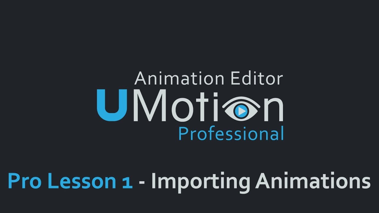 (Pro 1) Importing Animations - UMotion Official Tutorials