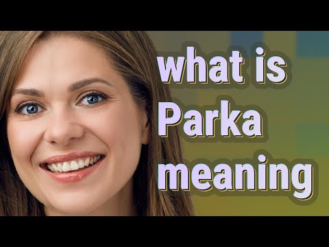 Parka | meaning of Parka
