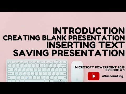 MS-PowerPoint - Introduction, Blank Presentation, Inserting Text & Saving Presentation (Episode # 1)