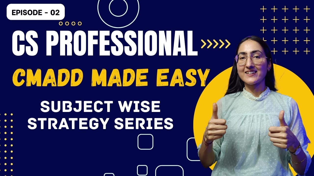 How I Cracked CMADD | CS Professional Complete Guide 2025