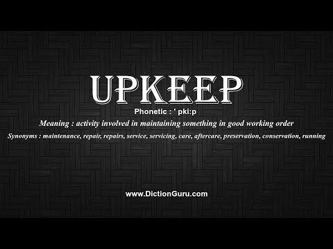How to Pronounce upkeep with Meaning, Phonetic, Synonyms and Sentence Examples