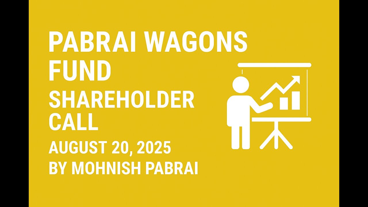 Pabrai Wagons Fund Shareholder Call - August 20, 2025 - Mohnish Pabrai