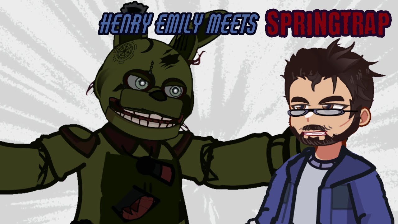 Henry Emily Meets Springtrap 🪓   [ FNaF ]