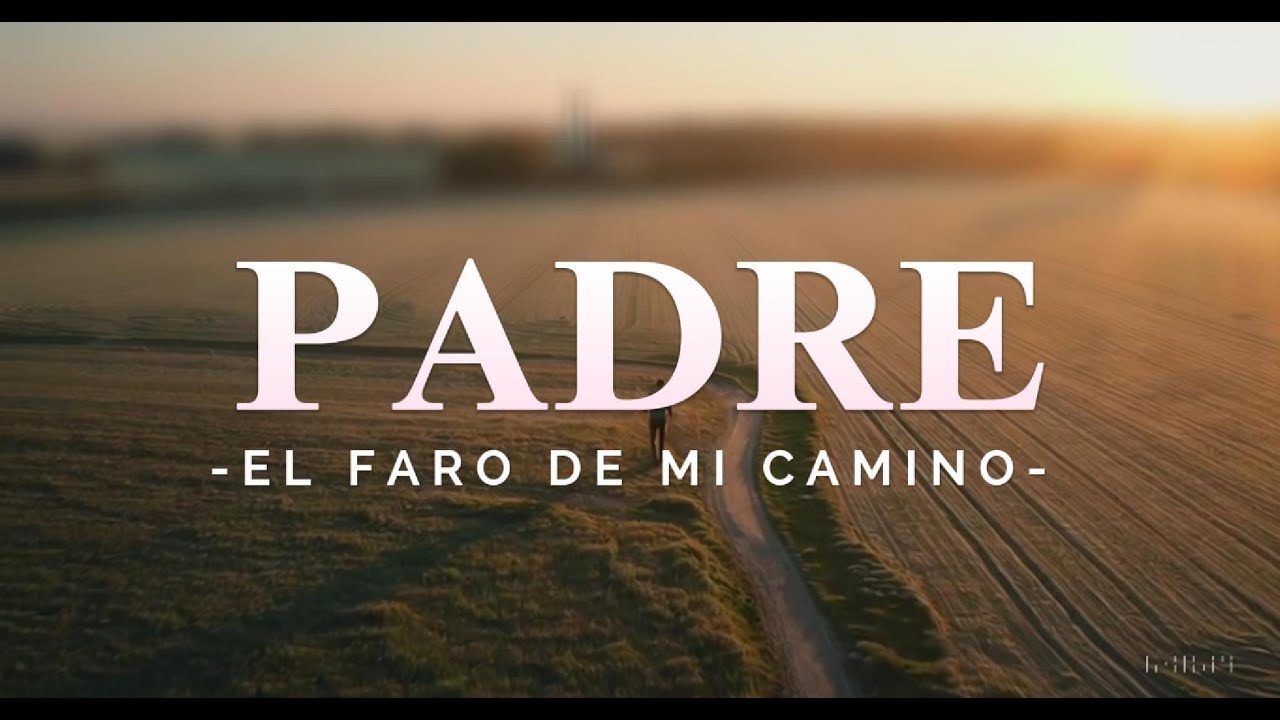 Canción para Papá | “Padre” | Día del Padre 2025