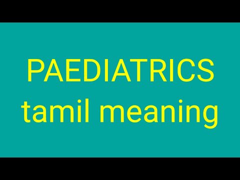 PAEDIATRICS tamil meaning/sasikumar