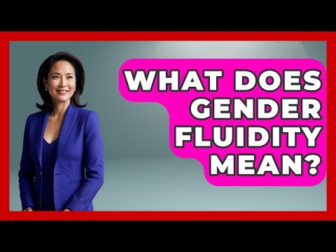 What Does Gender Fluidity Mean? - Learn About Libertarianism