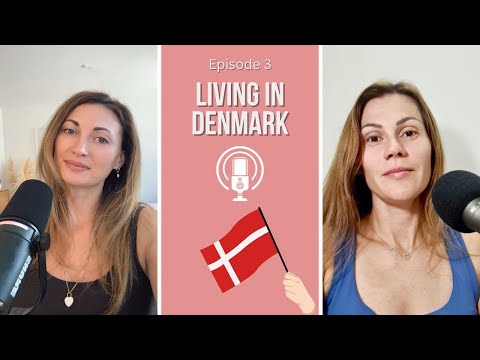 Episode 3 Living in Denmark