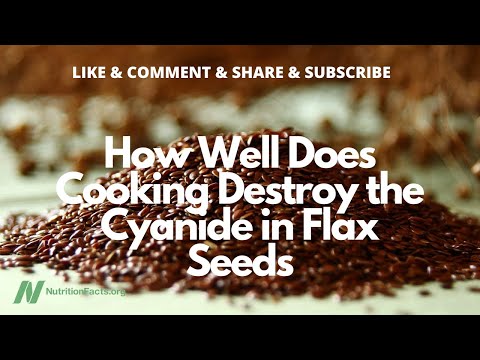 How well does cooking destroy cyanide in flax seeds? – A Healthy Life