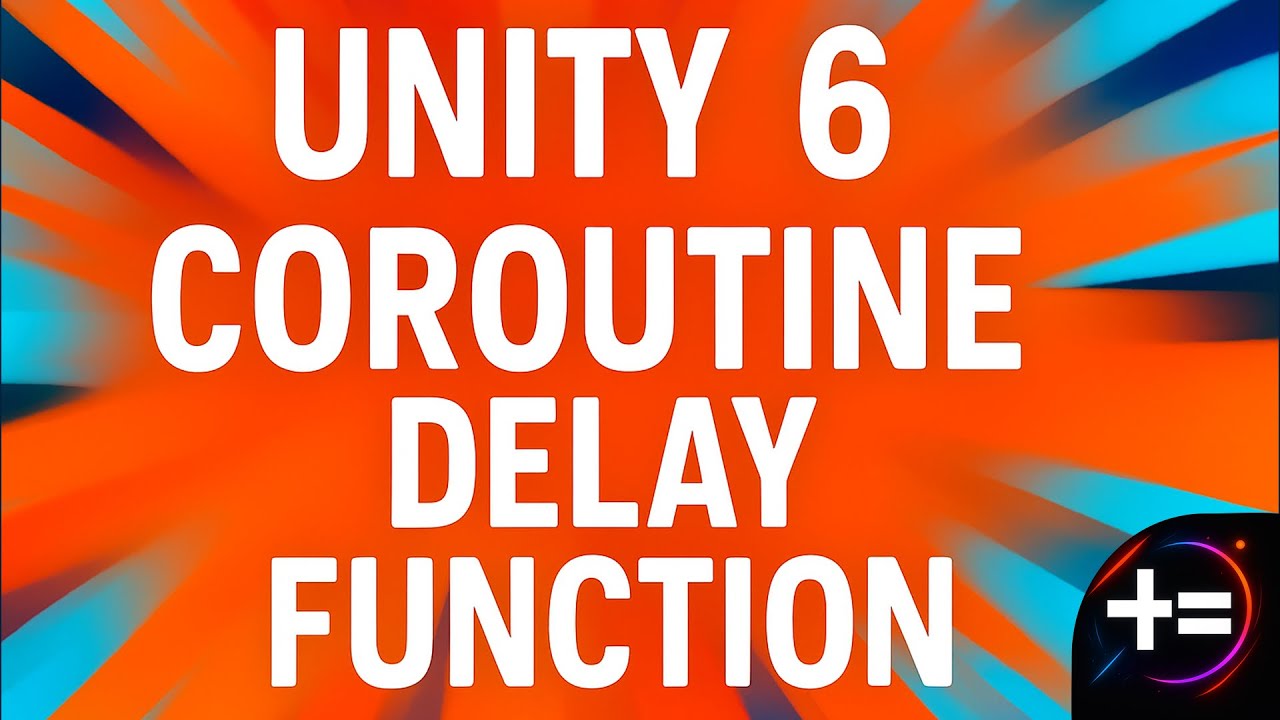 Unity 6.1 Coroutine Delay Function Tutorial: How to Wait Before Running Code