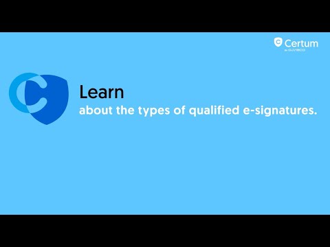 E-signature - learn about the types of qualified e-signatures.