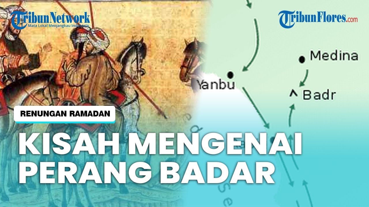 Kisah Perang Badar, Perang Pertama yang Dijalani sejak Rasulullah SAW ...