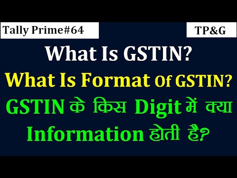 #64 - What is GSTIN ? What is Format of GSTIN ? How to Know State Code In GST ?