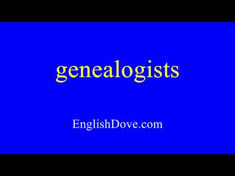 How to pronounce genealogists in American English