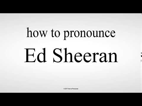 How to Pronounce Ed Sheeran