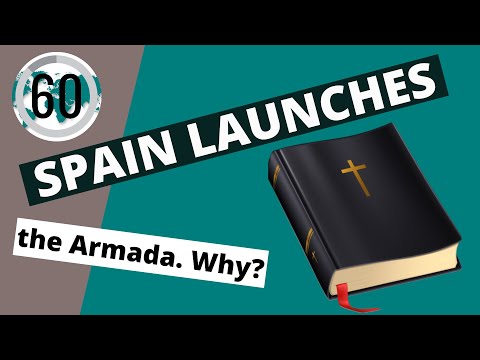 Four reasons King Philip II launched the Armada
