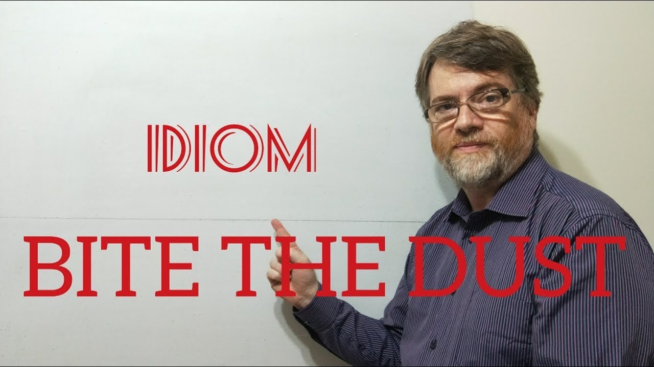 Tutor Nick P Idioms (51) - Bite the Dust