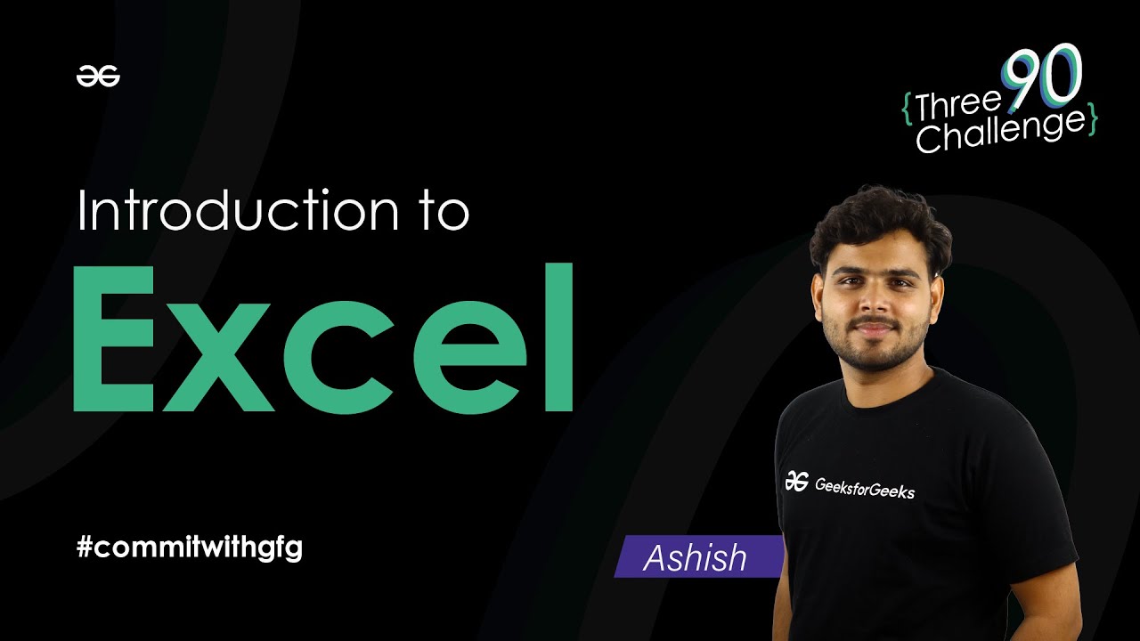 Introduction to Excel | Data Analysis Series | GeeksforGeeks
