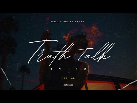TRUTH TALK  (INTRO) - STELLAR | SUNSET TALKS - 2024