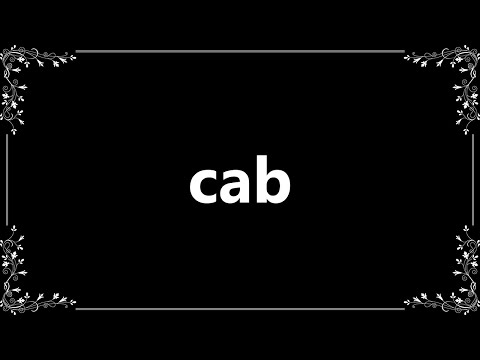Cab - Meaning and How To Pronounce