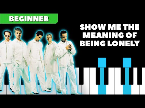 Show Me the Meaning of Being Lonely - Backstreet Boys | EASY PIANO Tutorial | Learn to Play Piano